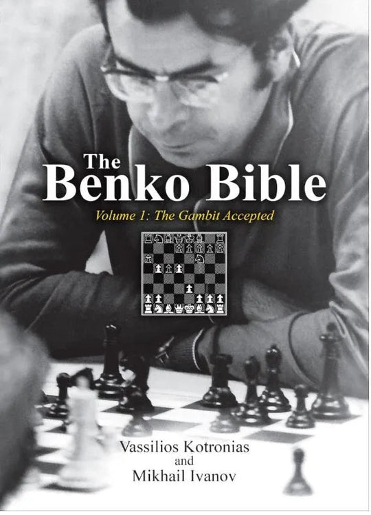 The Benko Bible Volume 1: The Benko Gambit Accepted – Wholesale Chess
