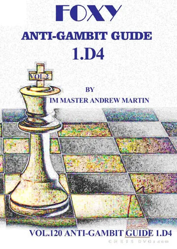 FOXY OPENINGS - VOL 120 - Anti-Gambit Guide for 1. d4 – Wholesale Chess